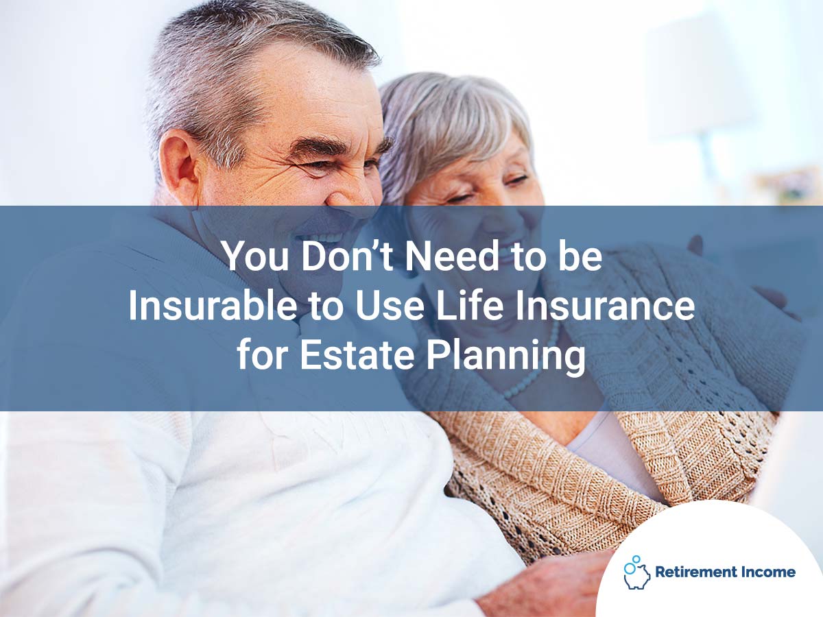 Life Insurance in Estate Planning is the Solution to Treat Beneficiaries